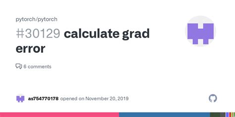 calculate grad error · issue 30129 · pytorch pytorch · github