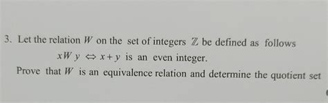 Solved 3 Let The Relation W On The Set Of Integers Z Be Chegg Com