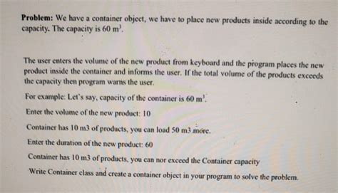 Solved Problem We Have A Container Object We Have To Place Chegg