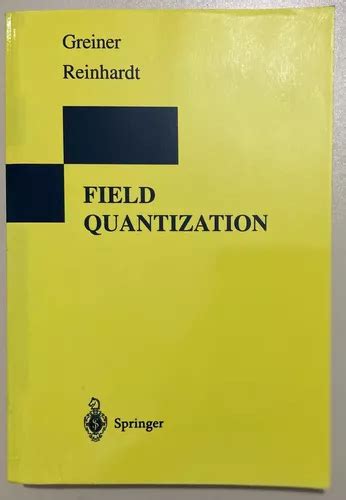 Libro Field Quantization De Greiner Excelente Estado Meses Sin Interés