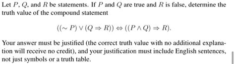 SOLVED Let P Q And R Be Statements If P And Are True And R Is False Determine The Truth