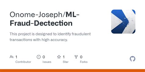 GitHub Onome Joseph ML Fraud Dectection This Project Is Designed To Identify Fraudulent