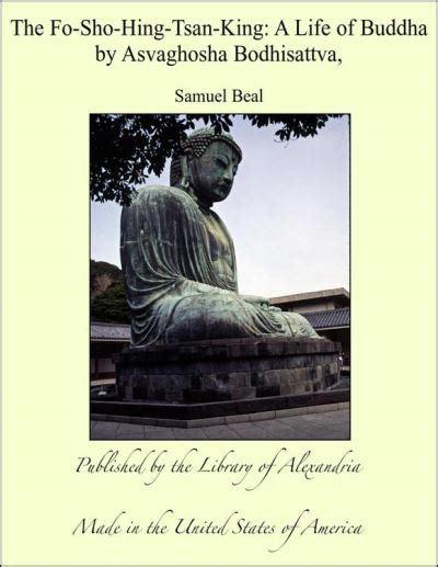 The Fo Sho Hing Tsan King A Life Of Buddha By Asvaghosha Bodhisattva Ebook Epub Samuel