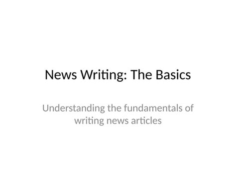 Newswritingbasics Powerpoint Presentation Pptx