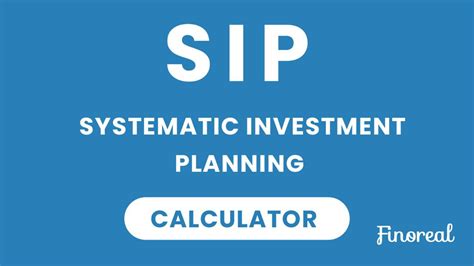 Sip Calculator Calculate Your Mutual Fund Returns Easily Finoreal Smart Finance Calculators