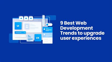 9 best web development trends to upgrade user experiences smart hatch technologies