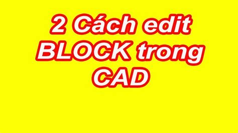 2 Chức Năng điều Chỉnh Block Trong Autocad Edit Block Definition Vs