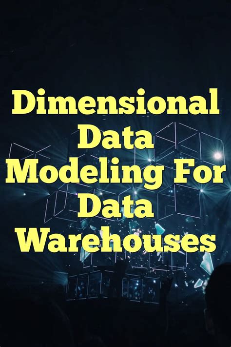 dimensional data modeling for data warehouses by