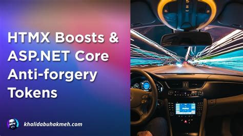 Htmx Boosts And Aspnet Core Anti Forgery Tokens Khalid Abuhakmeh
