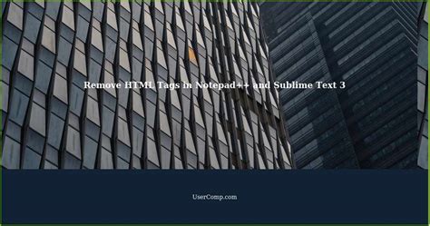 How To Remove Html Tags In Notepad Sublime Text 3