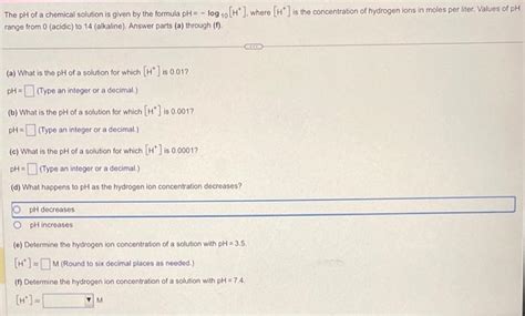 Solved The Ph Of A Chemical Solution Is Given By The Formula Chegg Com