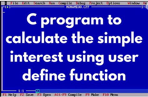 C Program To Calculate The Simple Interest Using User Define Function