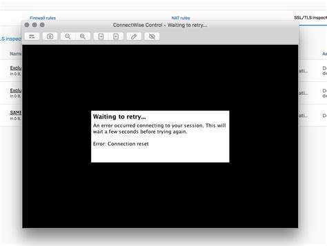 Bug Ssltls Inspection Breaking Connectwisescreenconnect Feedback