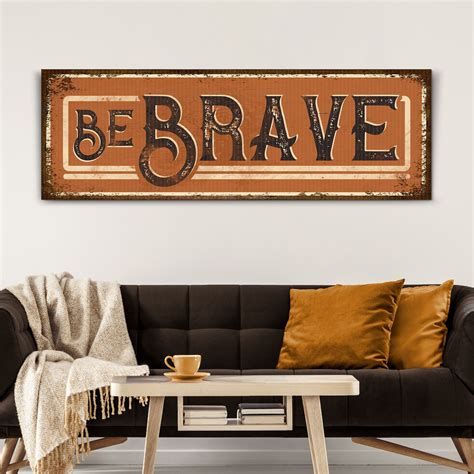 Be Brave Sign Ii Tailored Canvases