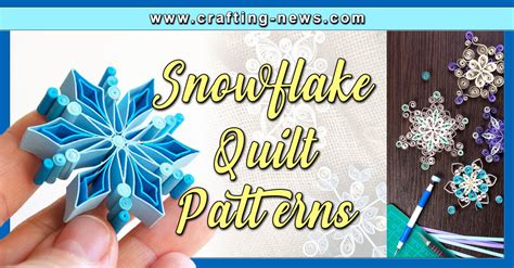 10 Quilling Snowflake Patterns Crafting News