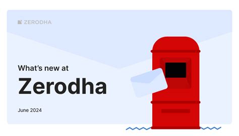 Business And Product Updates Z Connect By Zerodha