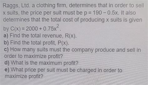 Solved Raggs Ltd A Clothing Firm Determines That In Order