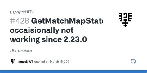 Getmatchmapstats Occaisionally Not Working Since 2230 · Issue 428 · Gigobytehltv · Github