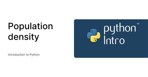 Population Density Introduction To Python