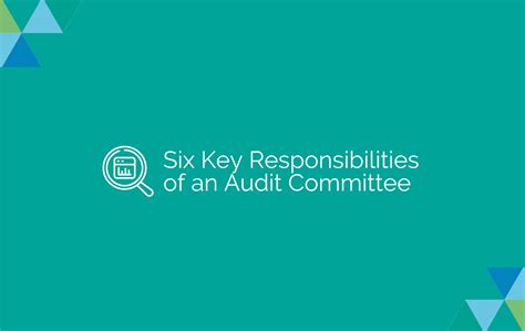 Six Key Responsibilities Of An Audit Committee