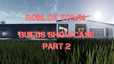 My Roblox Town Builds Showcase Part 2 Youtube