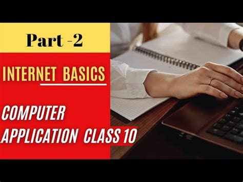 Internet Basics Chapter 1 Full Explanation Class 10 Computer