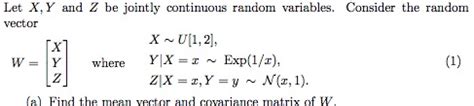 Solved Let X Y And Z Be Jointly Continuous Random Chegg