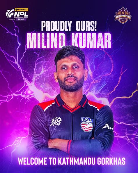 Usas Milind Kumar In Kathmandu Gorkhas For Second Season Of Npl