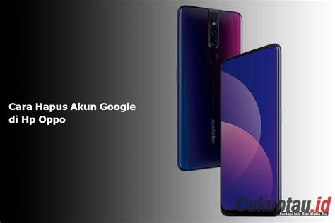 Cara Hapus Akun Google Di Hp Oppo Semua Type Cukuptau Id