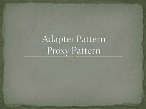 Proxy And Adapter Pattern Ppt