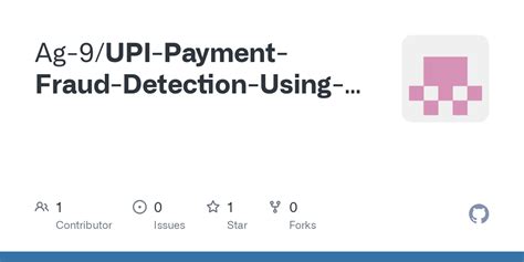 Github Ag 9upi Payment Fraud Detection Using Machine Learning · Github