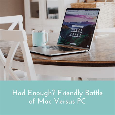Had Enough Friendly Battle Of Mac Versus Pc Amanda Norris Consulting
