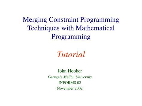 Ppt Merging Constraint Programming Techniques With Mathematical