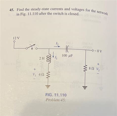Solved 45 Find The Steady State Currents And Voltages For