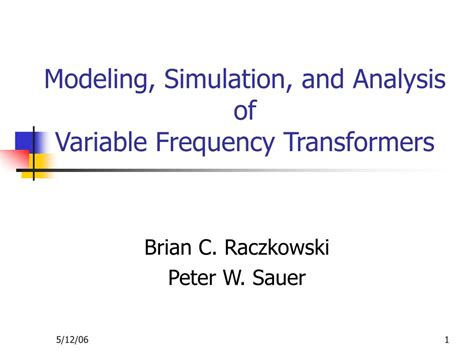 Ppt Modeling Simulation And Analysis Of Variable Frequency Transformers Powerpoint