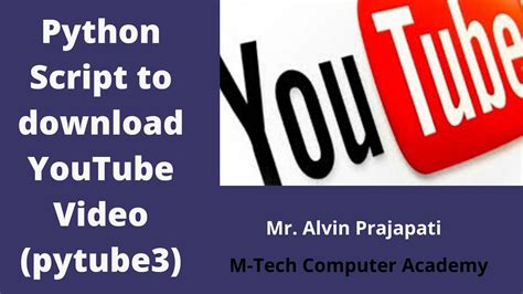 Python Script To Download YouTube Video Pytube YouTube