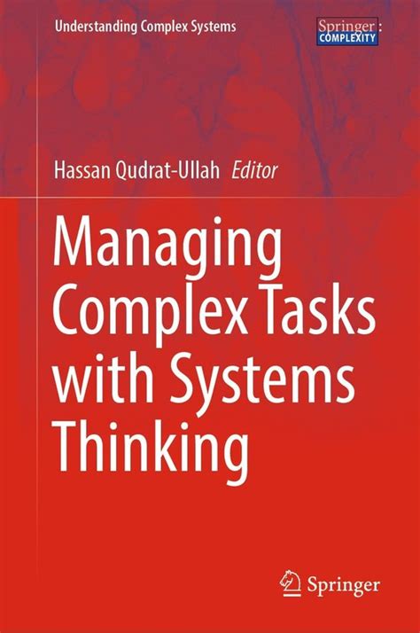 Understanding Complex Systems Managing Complex Tasks With Systems