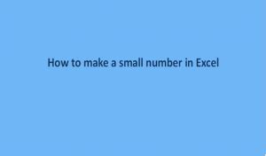 How To Make A Small Number In Excel Basic Excel Tutorial