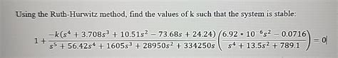 using the ruth hurwitz method find the values of k