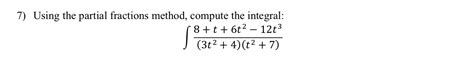 Solved Using The Partial Fractions Method Compute The