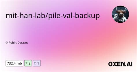 Mit Han Labpile Val Backup At Main Mit Han Labpile Val Backup Datasets At Oxenai