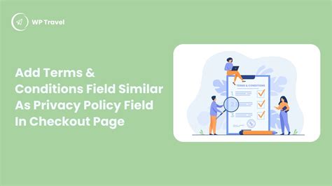 Add Terms And Conditions Field Similarly As A Privacy Policy Field In Checkout Page Wp Travel