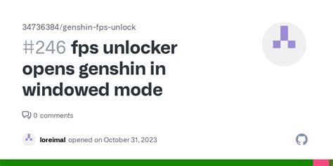 Fps Unlocker Opens Genshin In Windowed Mode · Issue 246 · 34736384 Genshin Fps Unlock · Github