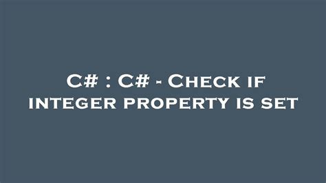 C C Check If Integer Property Is Set Youtube