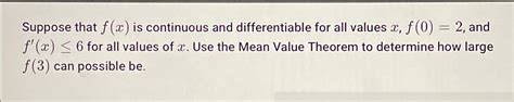 Solved Suppose That F X Is Continuous And Differentiable Chegg