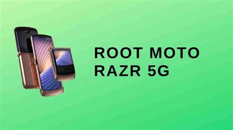 How To Root Moto Razr 5G With Without PC