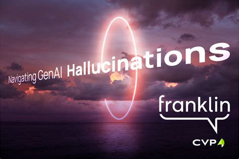 From Hype To Reality Navigating Genai Hallucinations Cvp