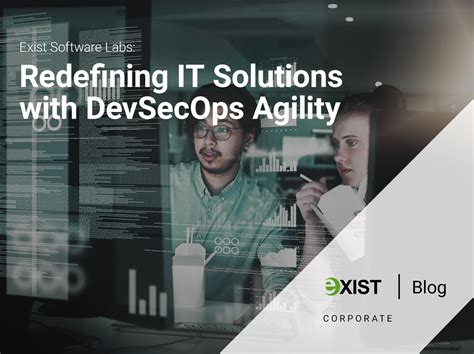 Redefining It Solutions With Devsecops Agility Exist Software Labs