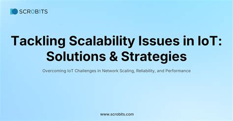 Scalability Solutions For Iot Challenges