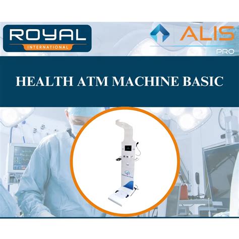 Health Atm Machine Basic At 59999900 Inr In Jalandhar Royal